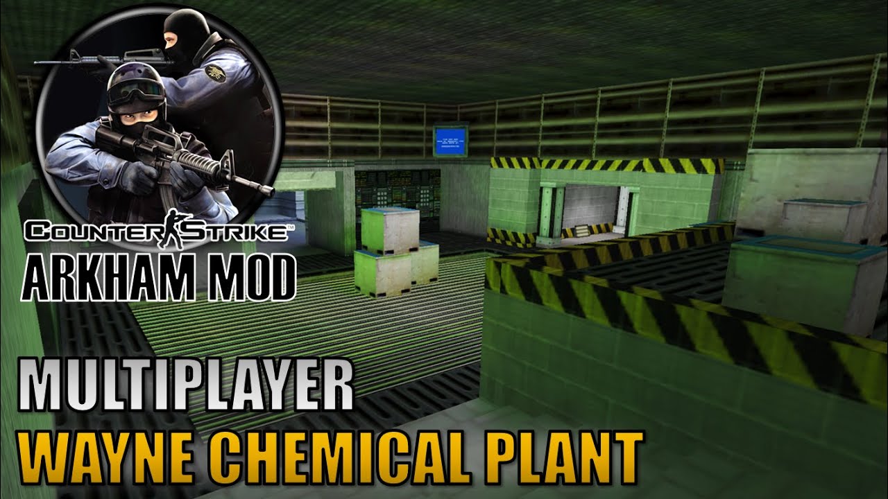 Counter-Strike: Arkham Edition - Wayne Chemical Plant | Multiplayer ...