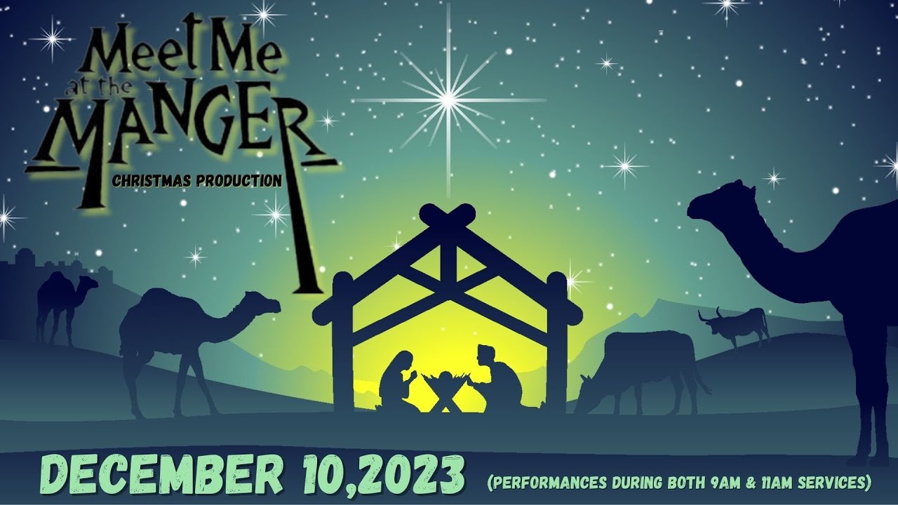 December 10, 2023 | Meet Me At The Manger | Bay Harbour Kids Ministries ...