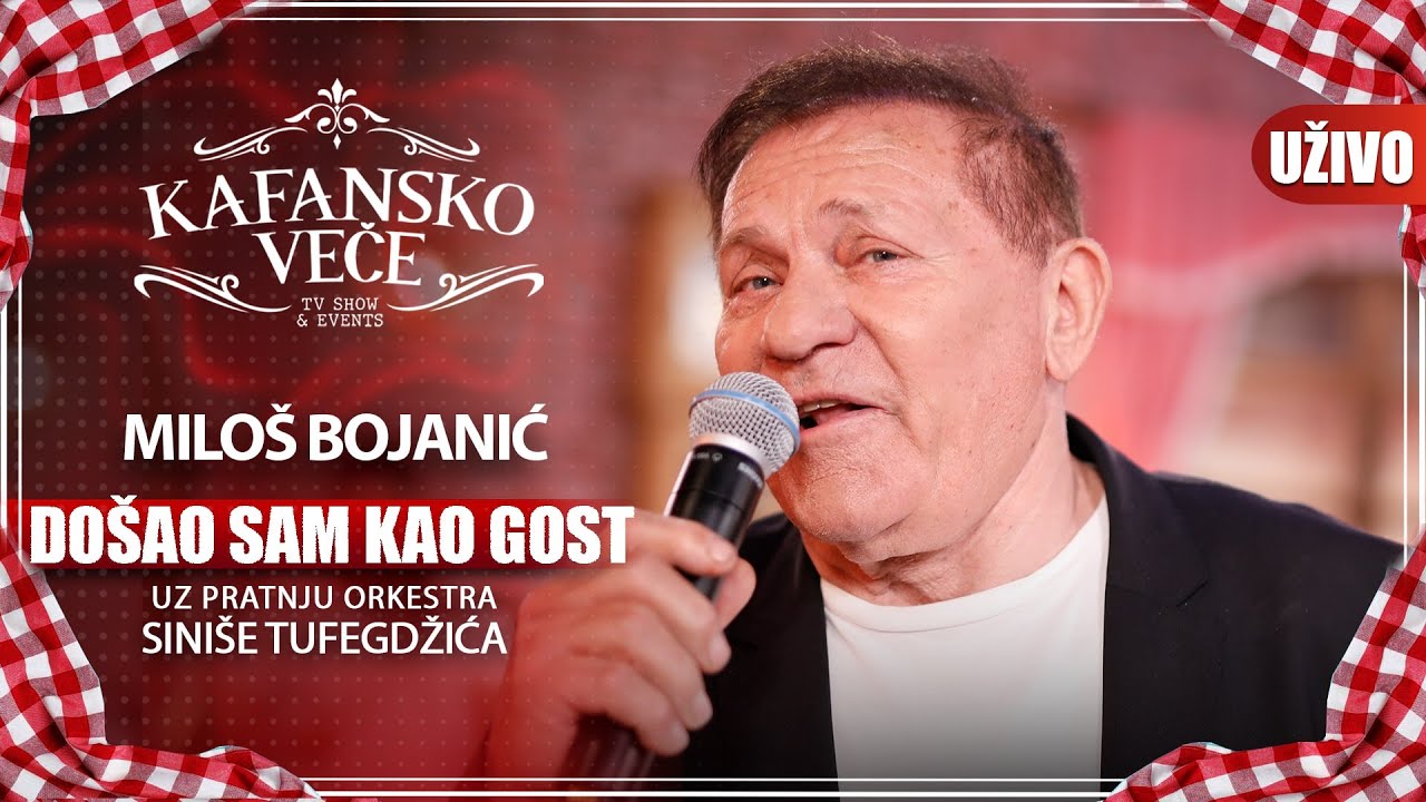 MILOS BOJANIC - DOSAO SAM KAO GOST | UZIVO | (ORK. SINISE TUFEGDZIC ...