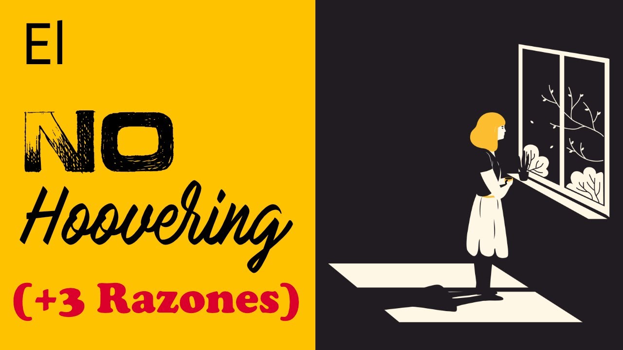 EL NO-HOOVERING. 3 RAZONES por las que el/la NARCISISTA no vuelve ...
