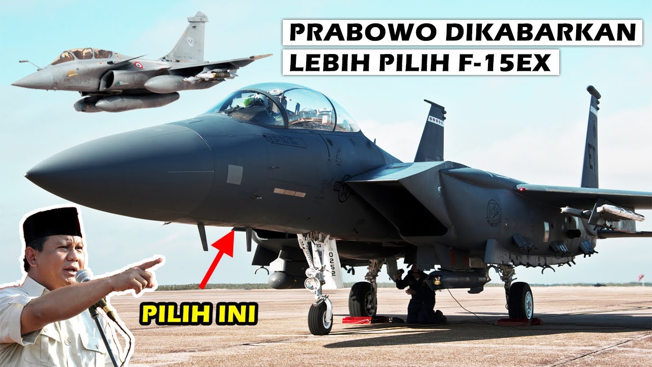 TAK TERDUGA!! PRABOWO DIKABARKAN LEBIH PILIH JET TEMPUR F-15EX DARIPADA ...
