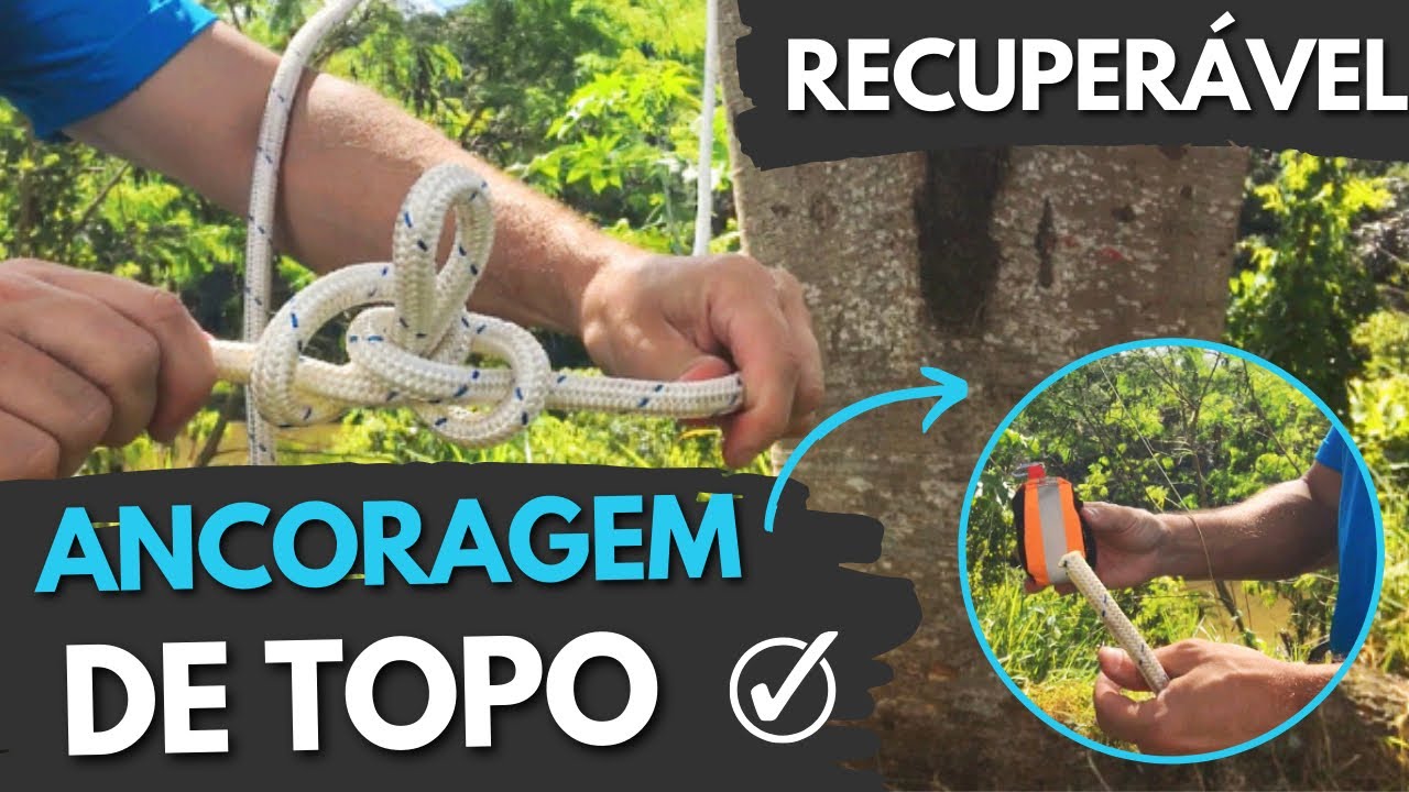 Aprenda montar uma Ancoragem de Topo recuperável para escalada em árvore - YouTube