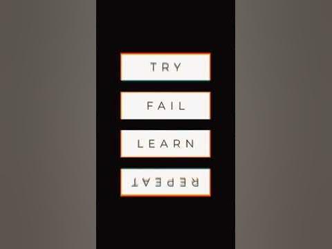 try fail learn repeat WhatsApp status - YouTube
