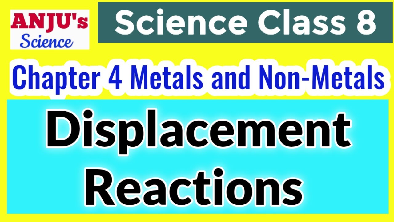 Displacement Reactions // Class 8 Chapter 4 Metals and Non Metals # ...