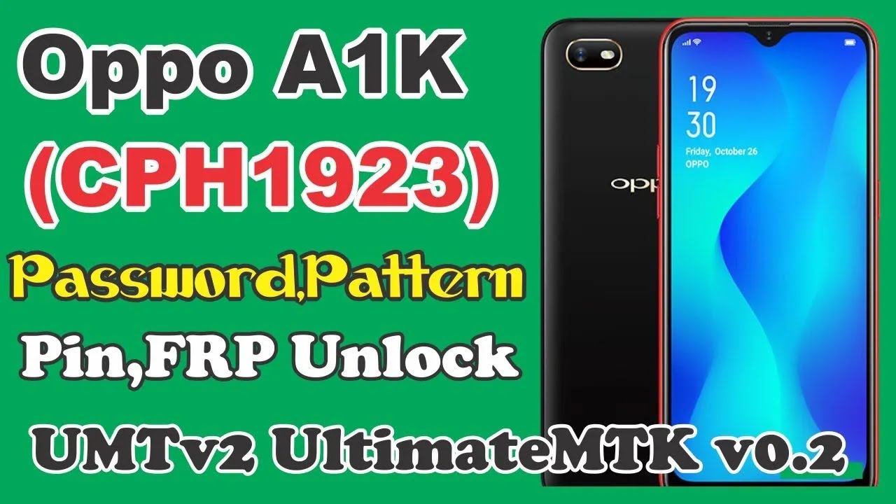 Oppo A1K CPH1923 Password,Pattern,Pin,FRP Unlock With UMTv2 UltimateMTK ...
