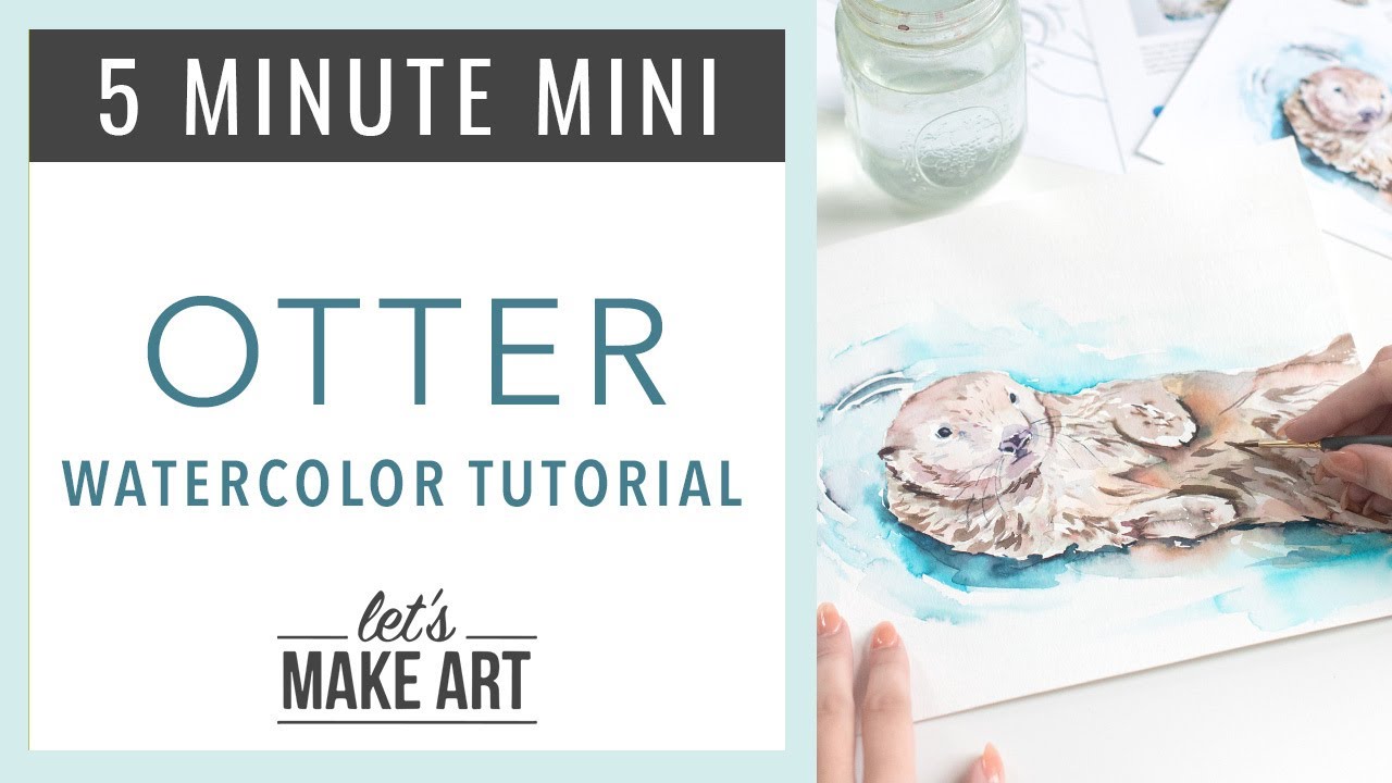 5 Minute Otter Watercolor Tutorial With Sarah Cray Youtube