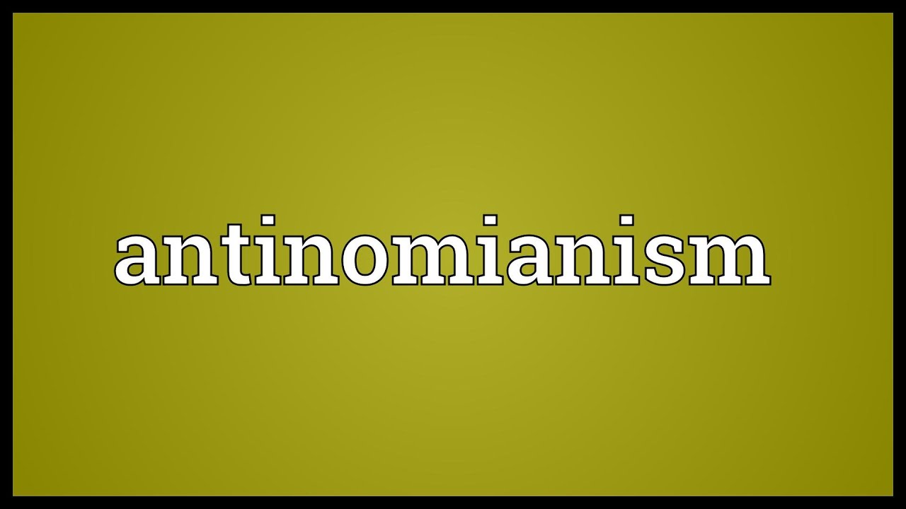 Antinomianism Meaning - YouTube