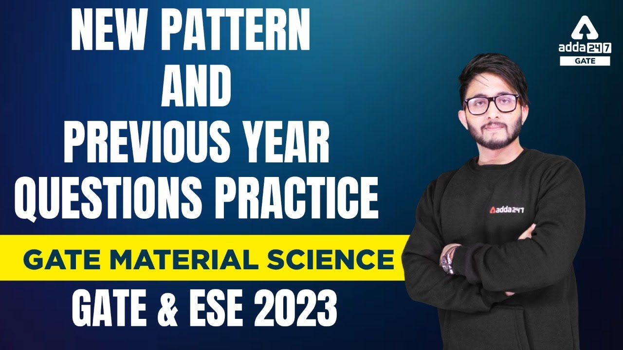 GATE Material Science | New Pattern and Previous Year Questions | GATE ...