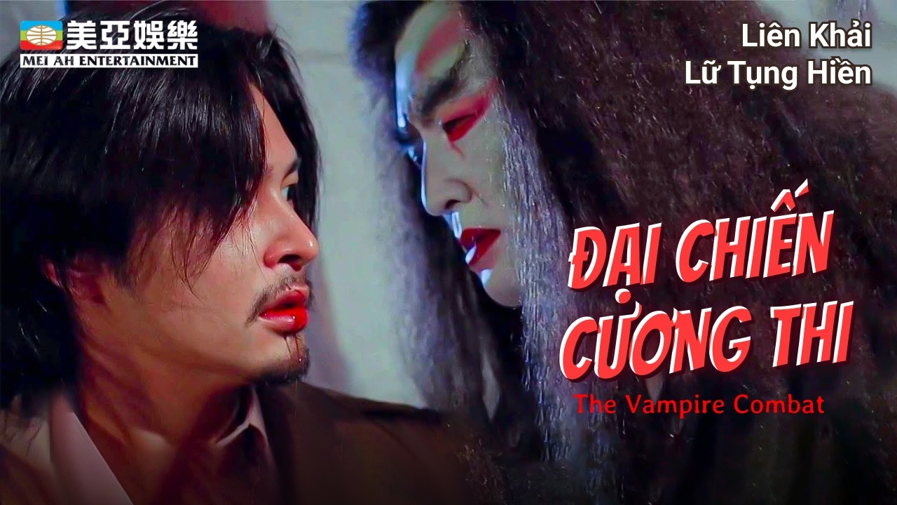 Kinh dị Hong Kong | Đại Chiến Cương Thi (The Vampire Combat) Liên Khải, Lữ Tụng Hiền | Mei Ah ...