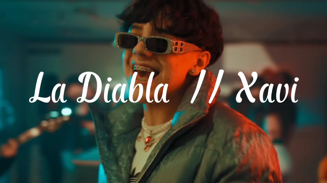 La Diabla // Xavi - Lyrics - YouTube