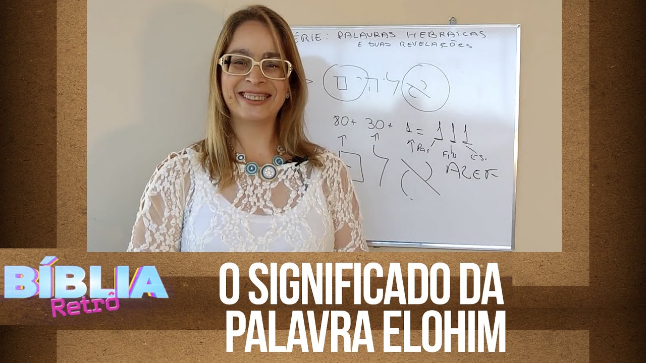 Bíblia Retrô - O significado da palavra Elohim - YouTube