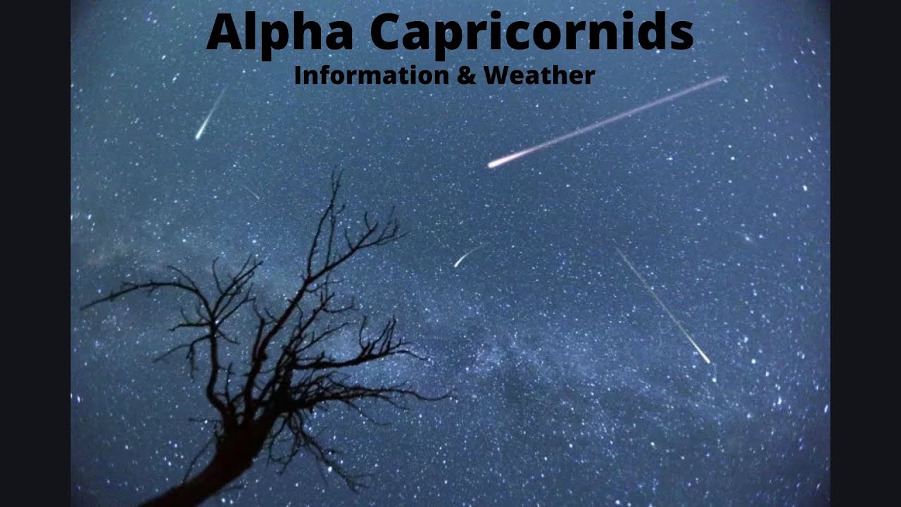 What is the Alpha Capricornids Meteor Shower?! Weather and Info. - YouTube