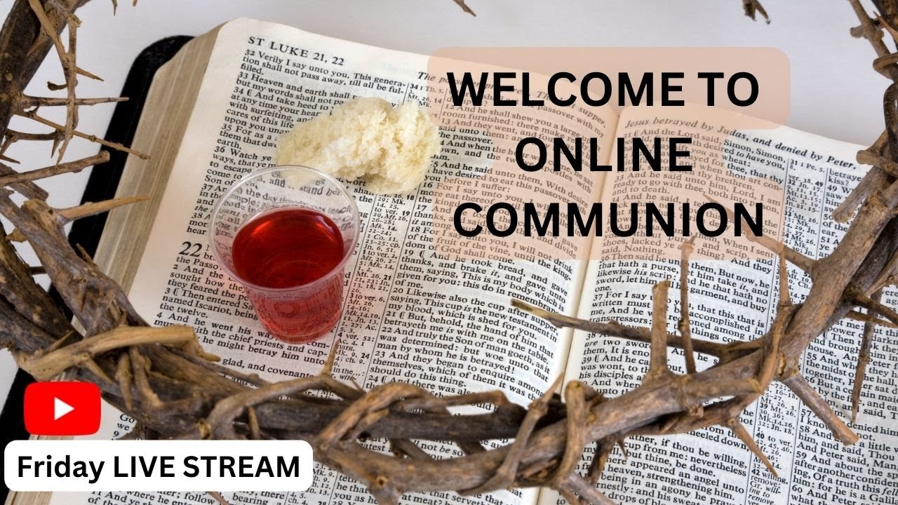 Women's Ministry ONLINE Communion: What is Communion? - YouTube