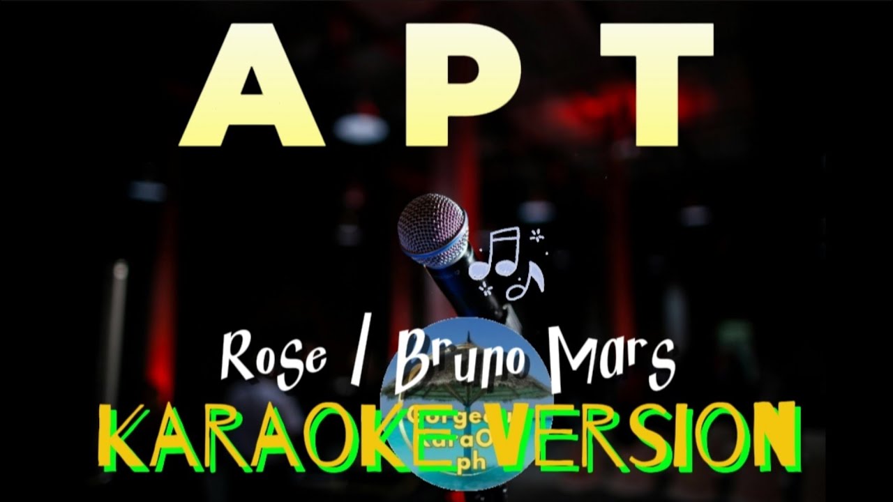 APT. - Rose /Bruno Mars// Karaoke // "Gorgeous KaraOke ph" - YouTube