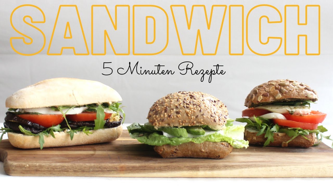 3 SANDWICH IDEEN - schnelles, einfaches Mittagessen || 5 Minuten ...