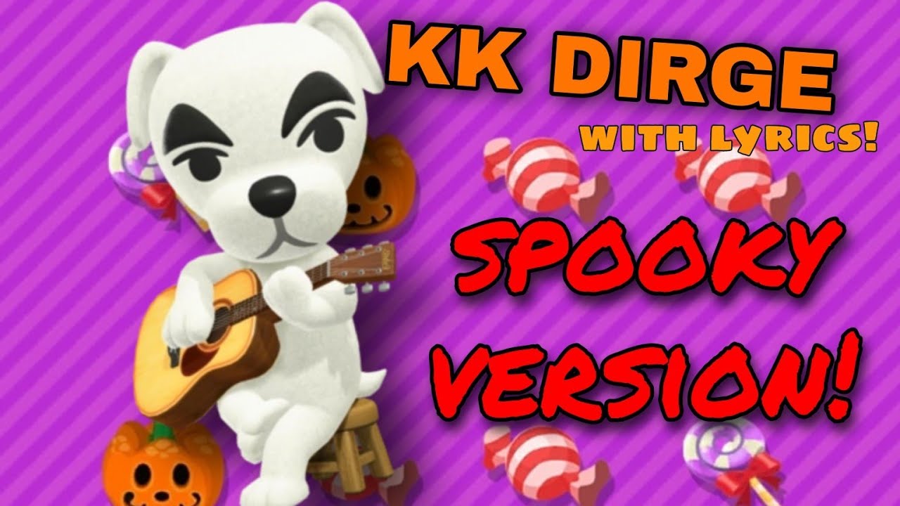 K.K. Dirge - With Lyrics! - SPOOKY HALLOWEEN VERSION - YouTube