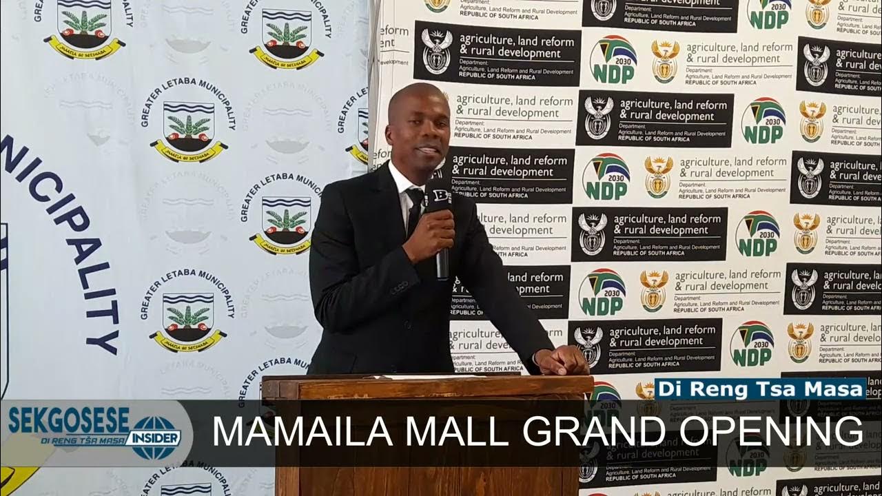THE MAYOR OF GREATER LETABA MUNICIPALITY, DAGMA MAMANYOHA OFFICIALLY OPENES MAMAILA MALL - YouTube