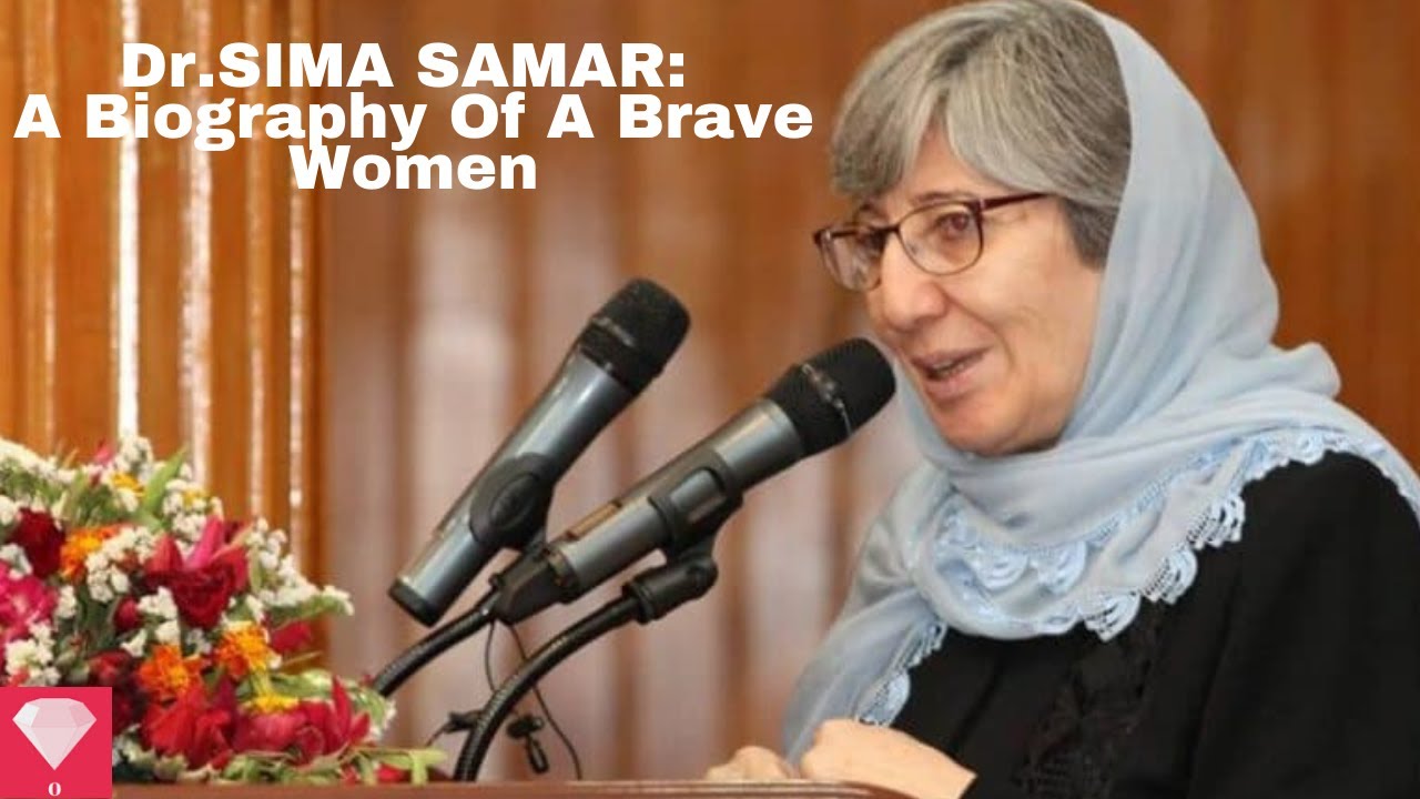Dr.Sima Samar: A Biography Of A Brave Women - YouTube