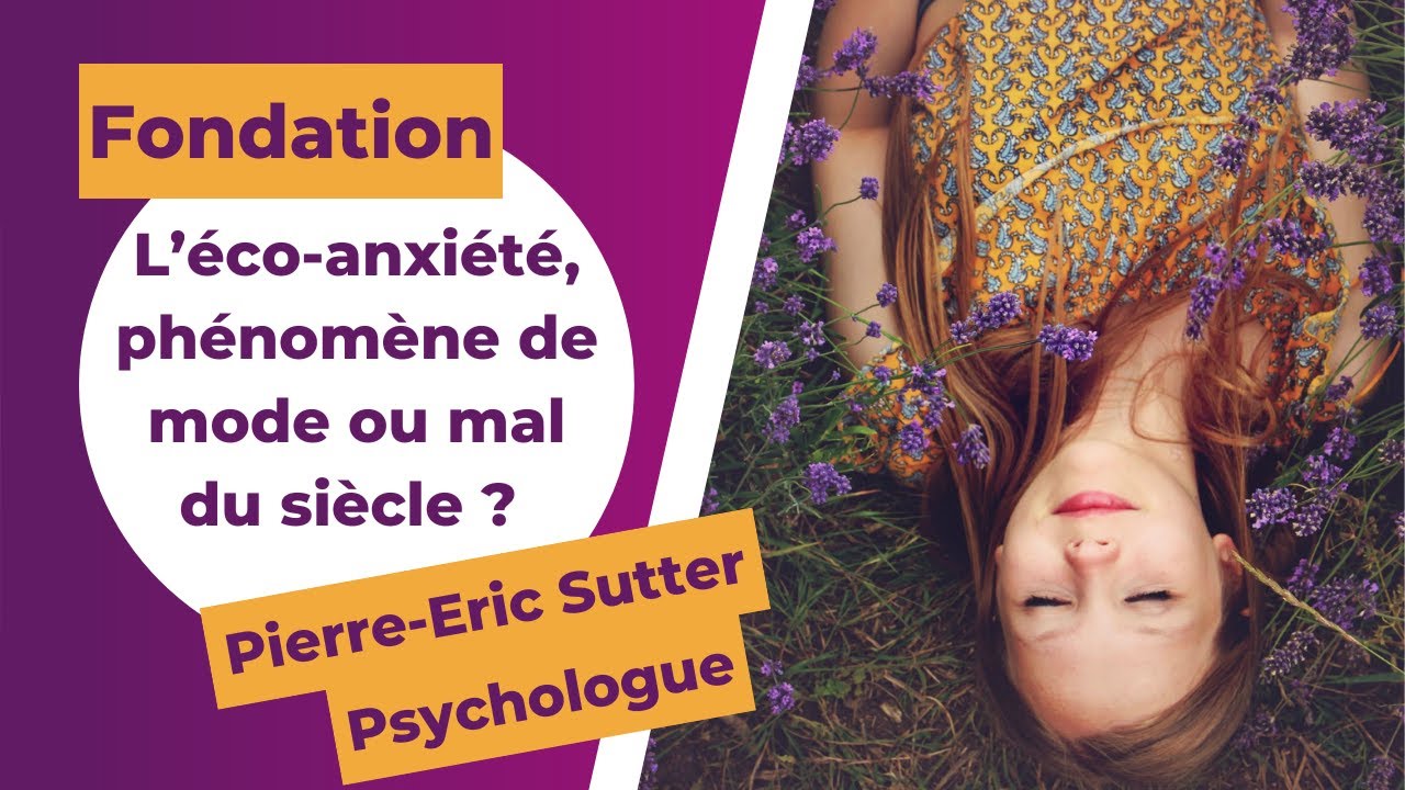 L’éco-anxiété, phénomène de mode ou mal du siècle ? | Pierre-Eric Sutter nous répond - YouTube