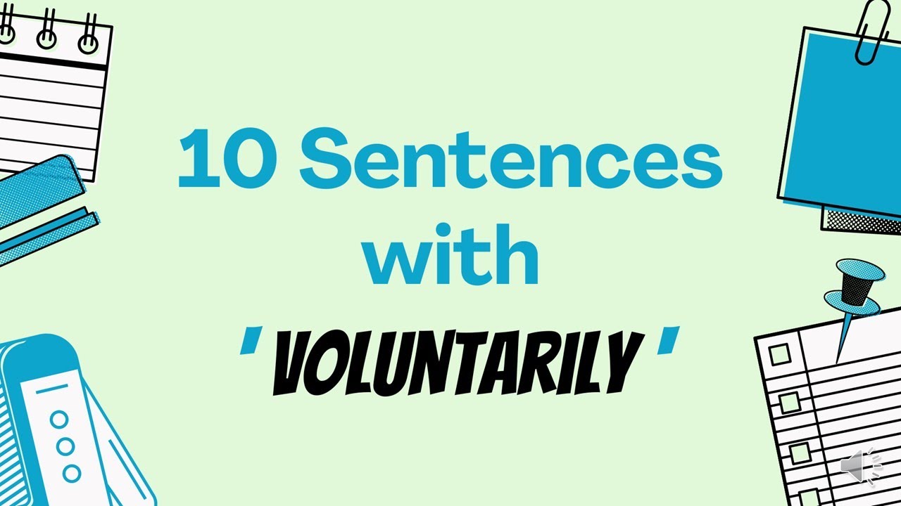 10 Sentences with 'VOLUNTARILY' - YouTube
