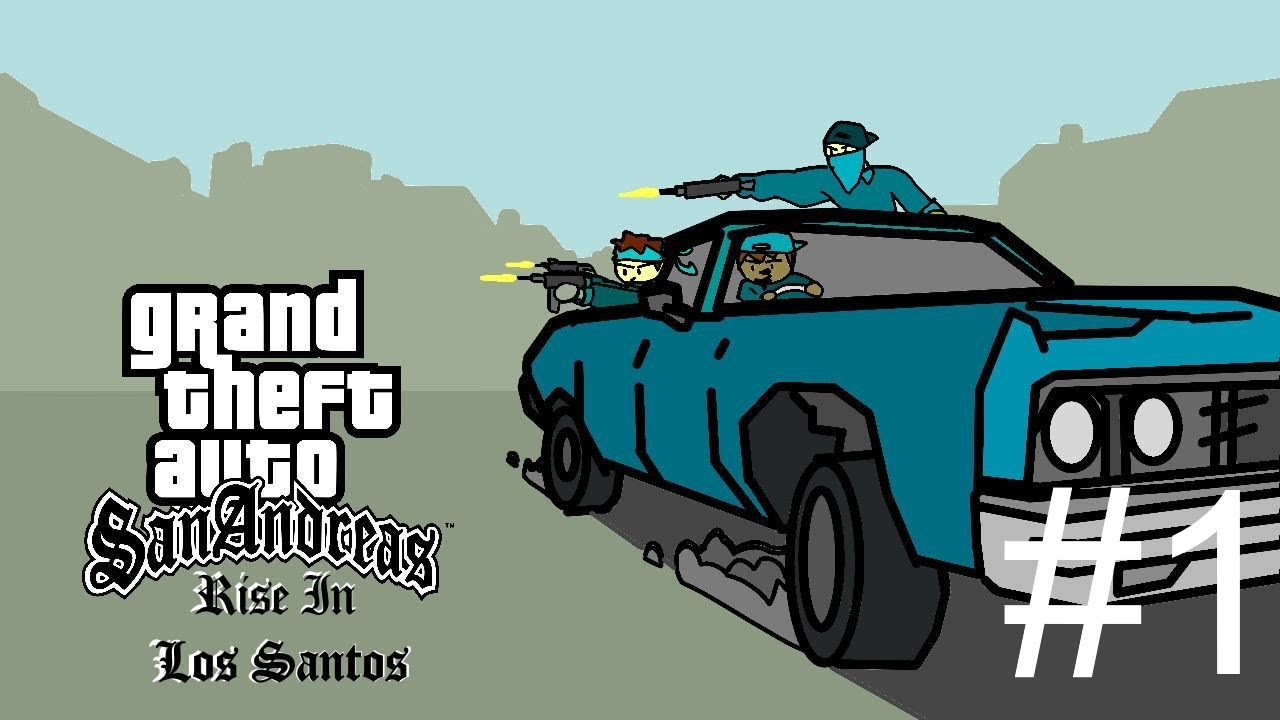 GTA SA:Rise in Los Santos #1 - YouTube