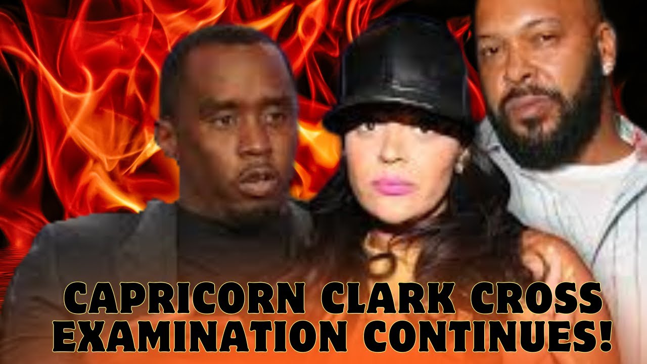 Live Coverage-Diddy's Trial-Capricorn Clark Under Cross Exam|Adfmits ...