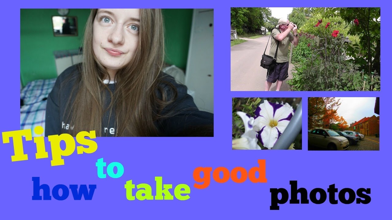 Tips on how to take good photos - YouTube