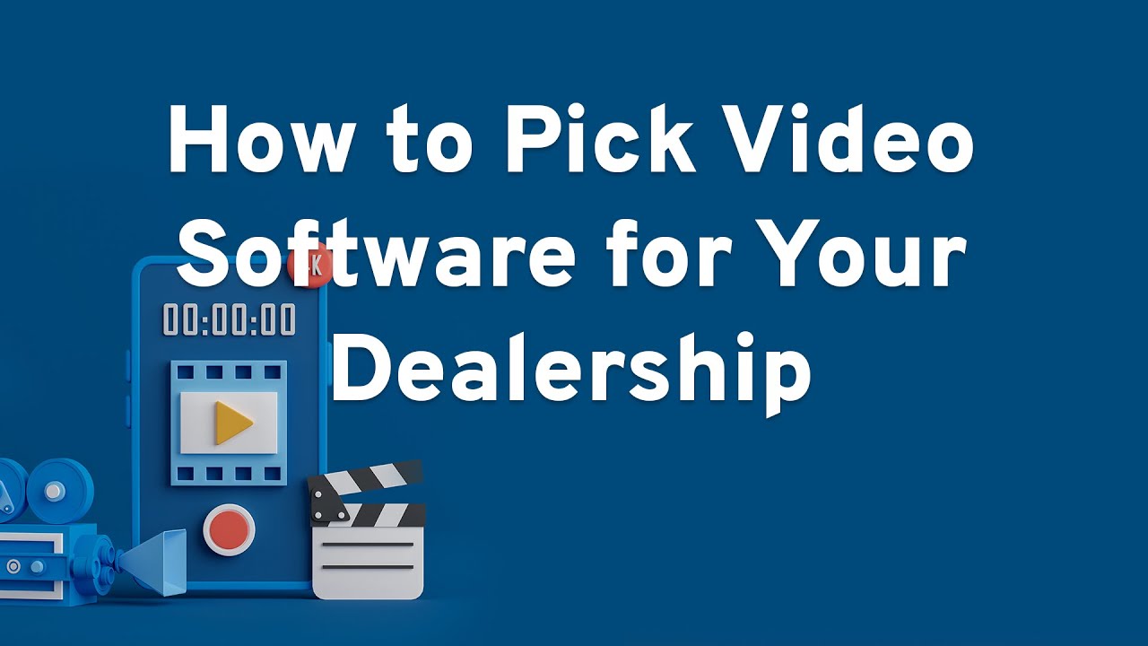 How to Pick Video Software for Your Dealership's Sales Team - YouTube