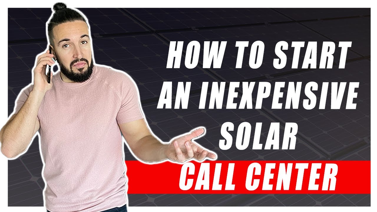 How to Start an Inexpensive Solar Call Center - YouTube