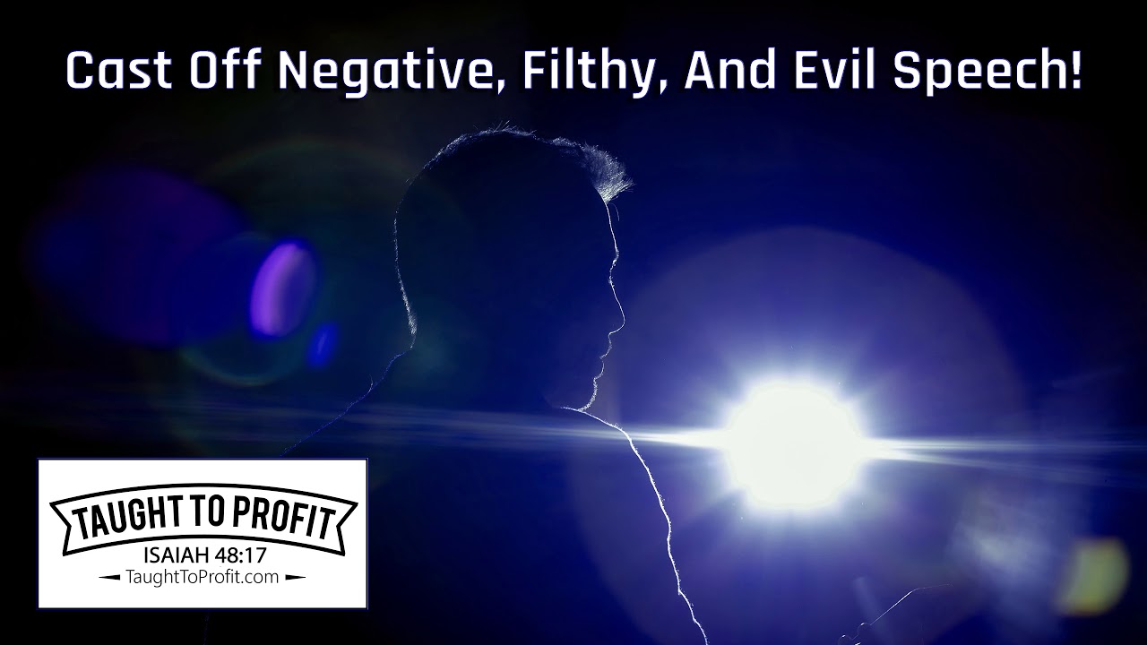 Cast Off Negative, Filthy, And Evil Speech - It Lowers Your Vibration ...