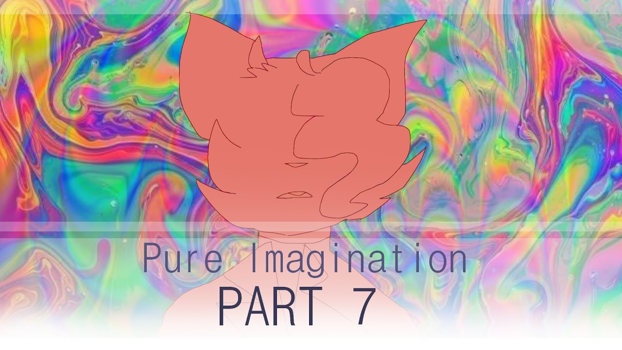 Pure Imagination MAP (Part 7) - YouTube