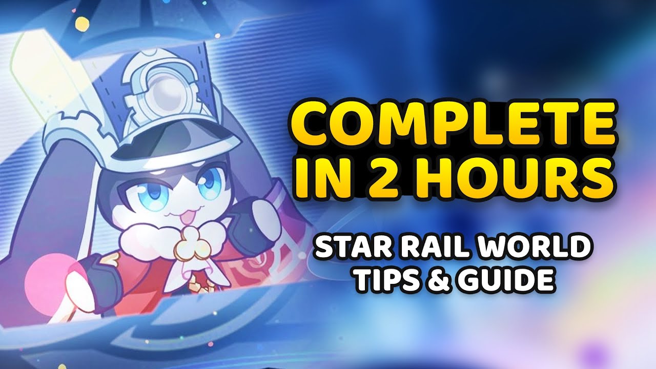 Star Rail WORLD Tips & Guide - How to Complete in 2 Hours | HSR 3.2 2nd ...