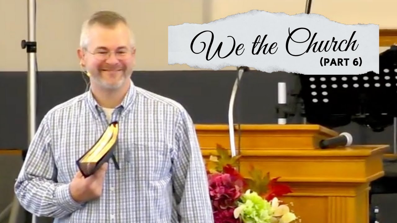 We the Church (Pt 6) - Involve Each Member in Ministry - YouTube