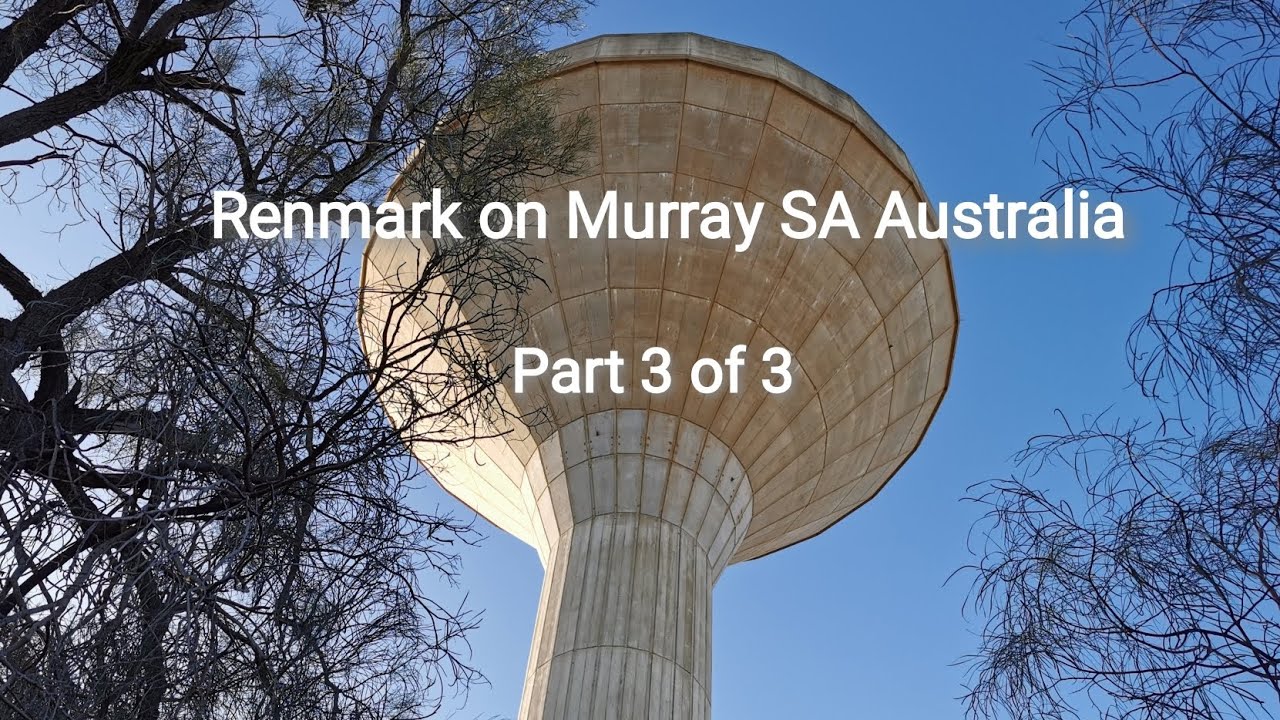 Renmark on Murray, Riverland SA Australia - Part 3 of 3 - YouTube
