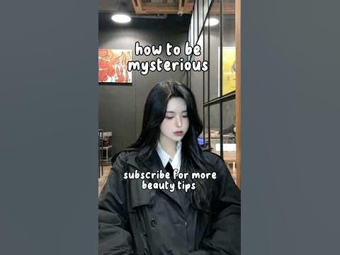 How to be mysterious 🔥 📸#mysterious#girl#tips#shorts - YouTube