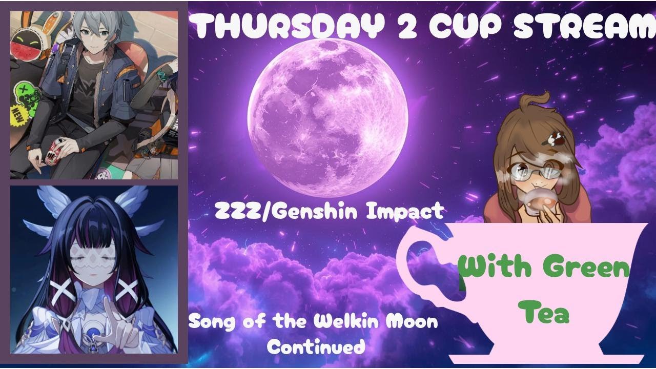 FLINS WAITING ROOM 2 Cup Stream ZZZ/ Song of the Welkin Moon W/ Sencha ...