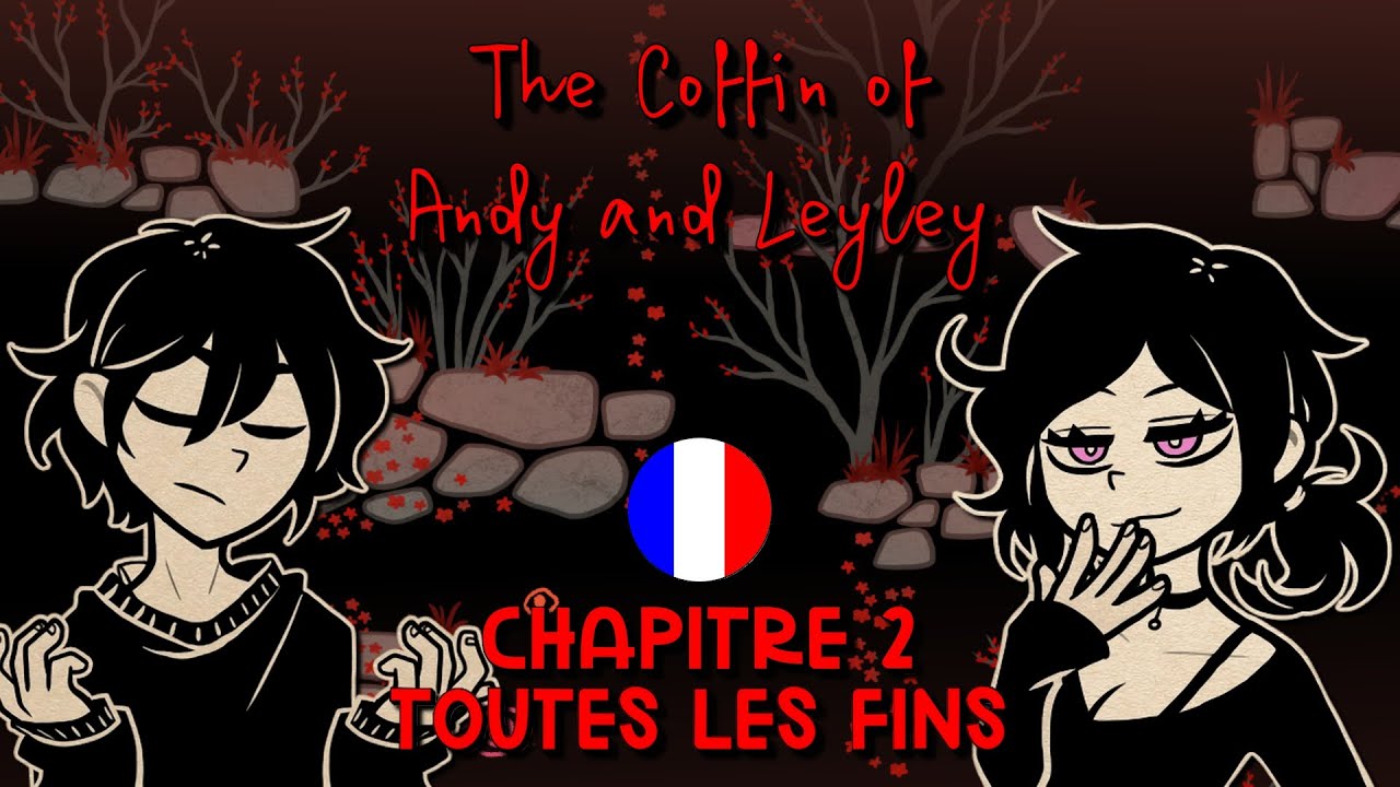 The Coffin Of Andy And Leyley Chapitre 2 Toutes Les Routes Fr Youtube