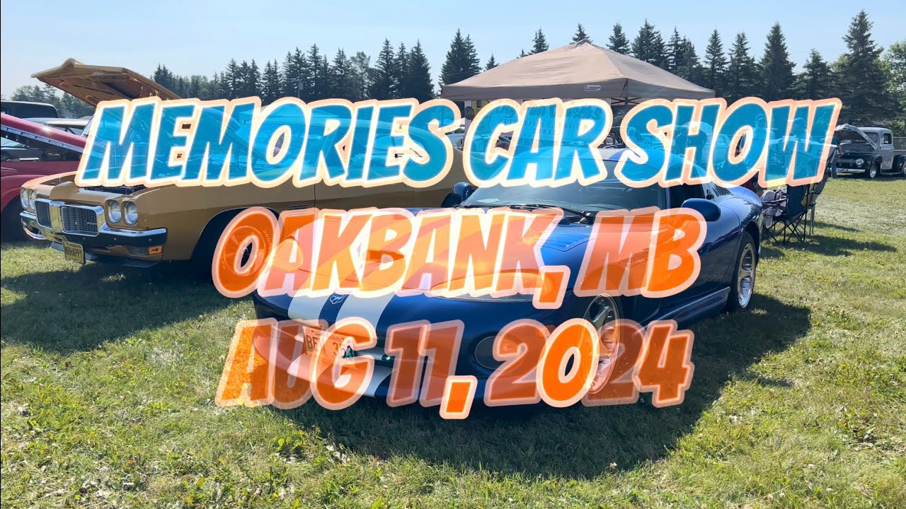 Memories Show & Shine Highlights | Oakbank, MB 8/11/2024 Like and ...
