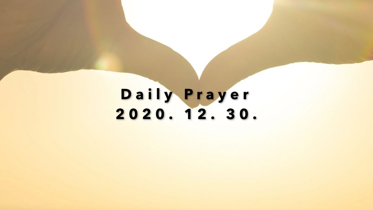 Daily Prayer - 2020.12.31 - YouTube