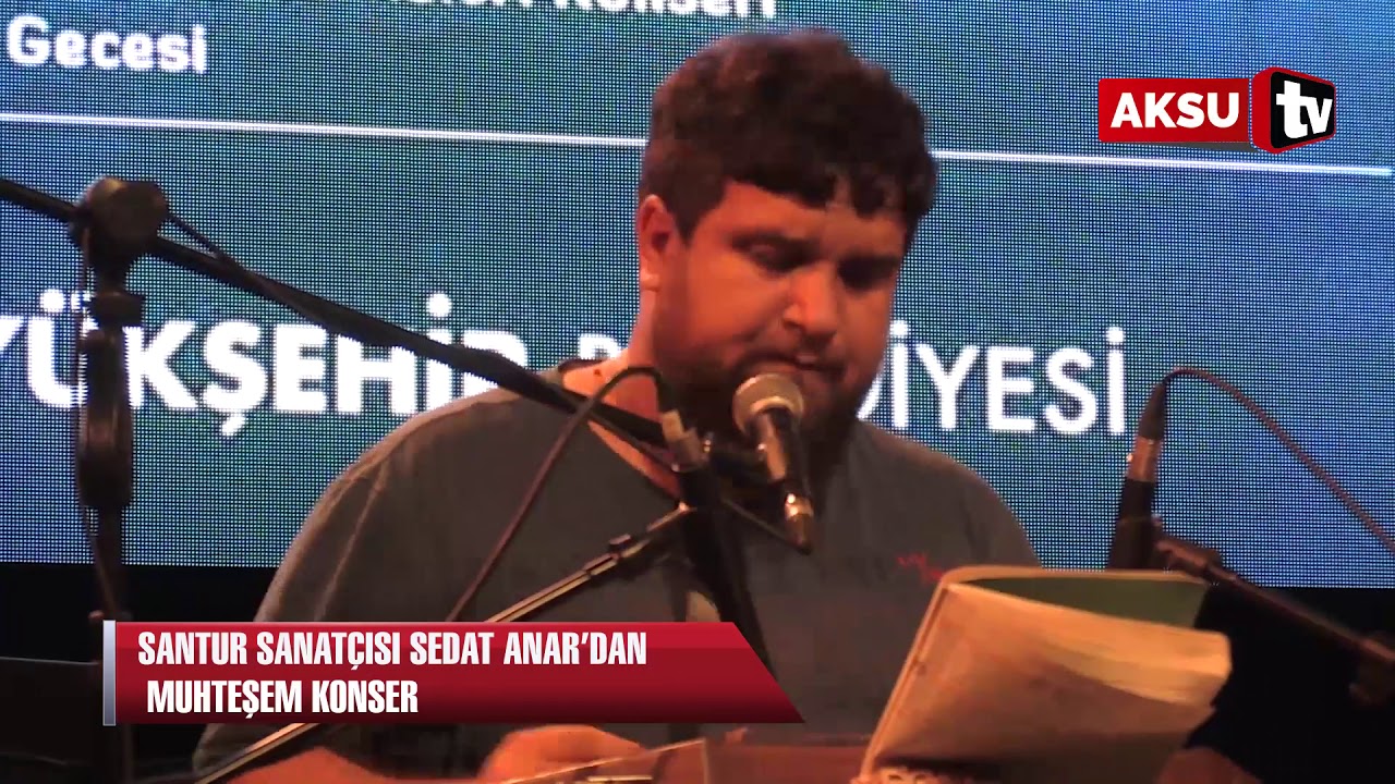Santur Sanatçısı Sedat Anar'dan muhteşem konser... - YouTube