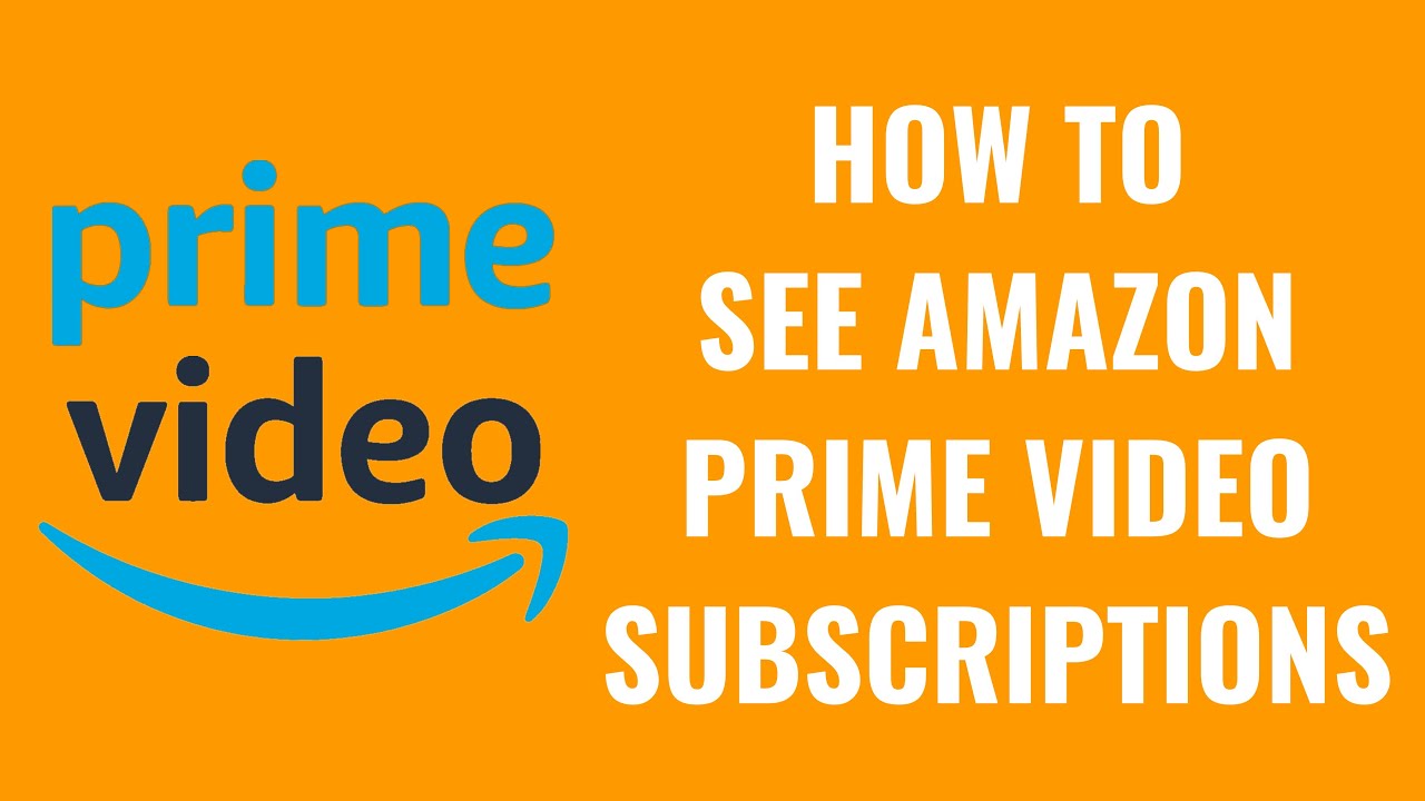 How to See Amazon Prime Video Subscriptions - YouTube