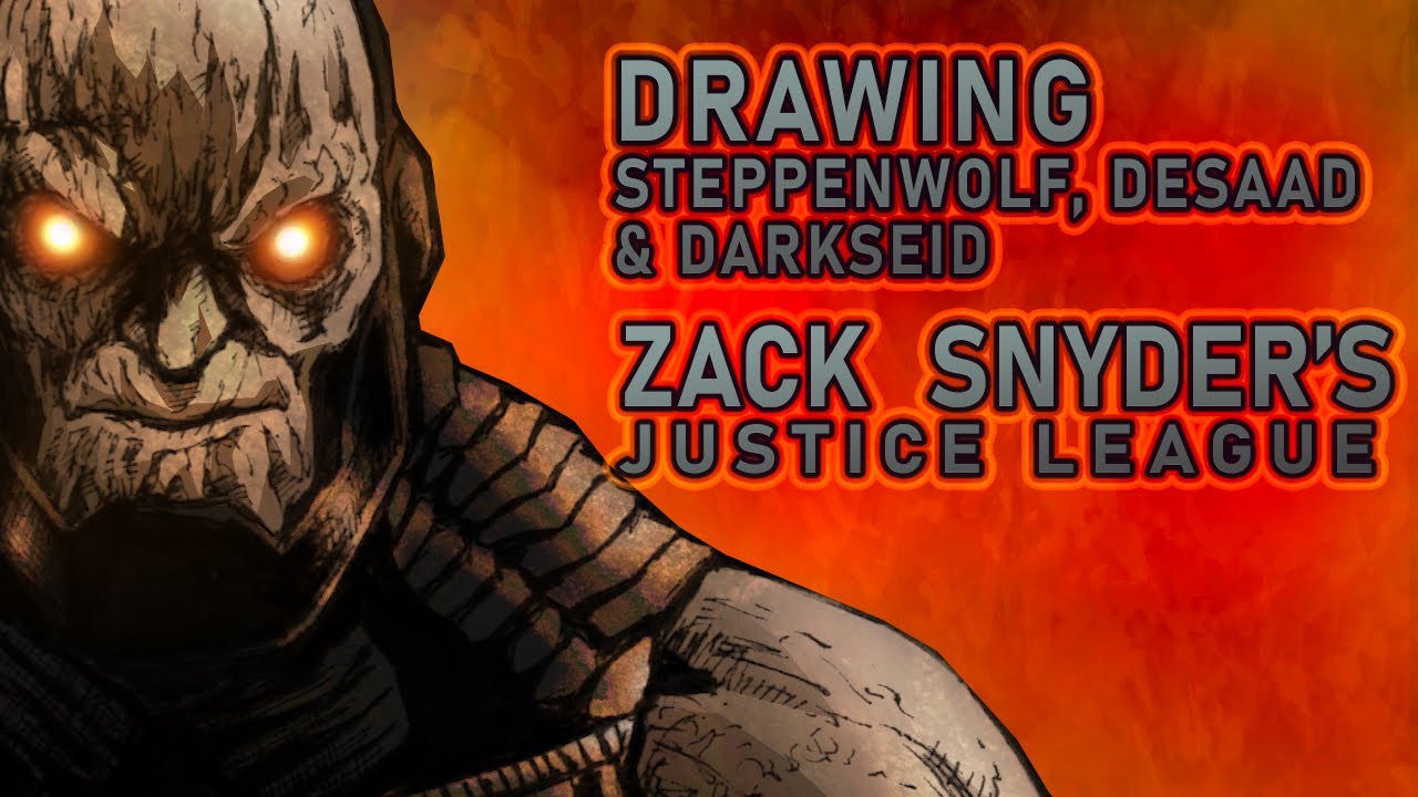 DRAWING STEPPENWOLF, DESAAD & DARKSEID - ZACK SNYDER'S JUSTICE LEAGUE ...