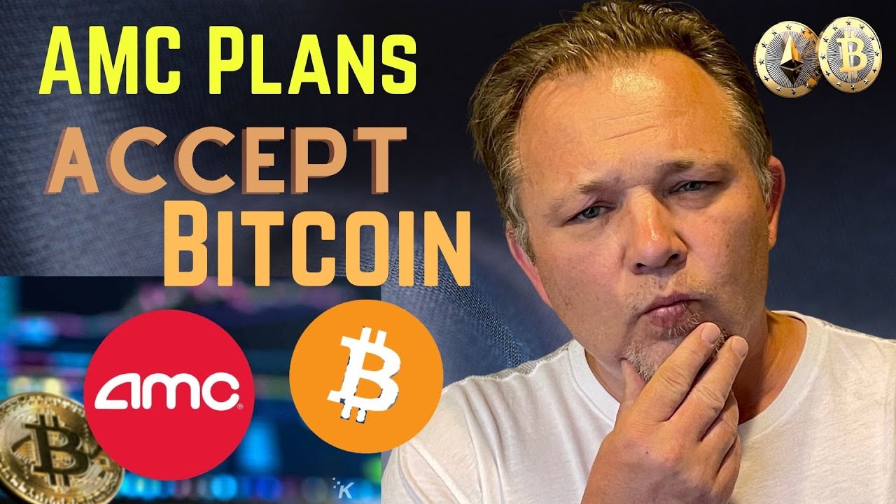 AMC Plans To Accept Bitcoin By The End Of The Year! Will You Make ...
