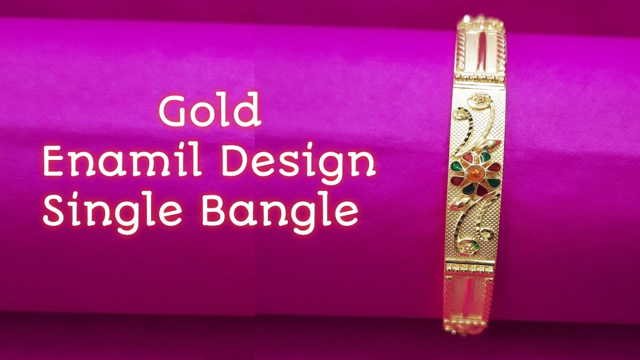 Gold Enamil Design Single Bangle | Gold single Bangle | Gold Lakshmi Ramya - YouTube