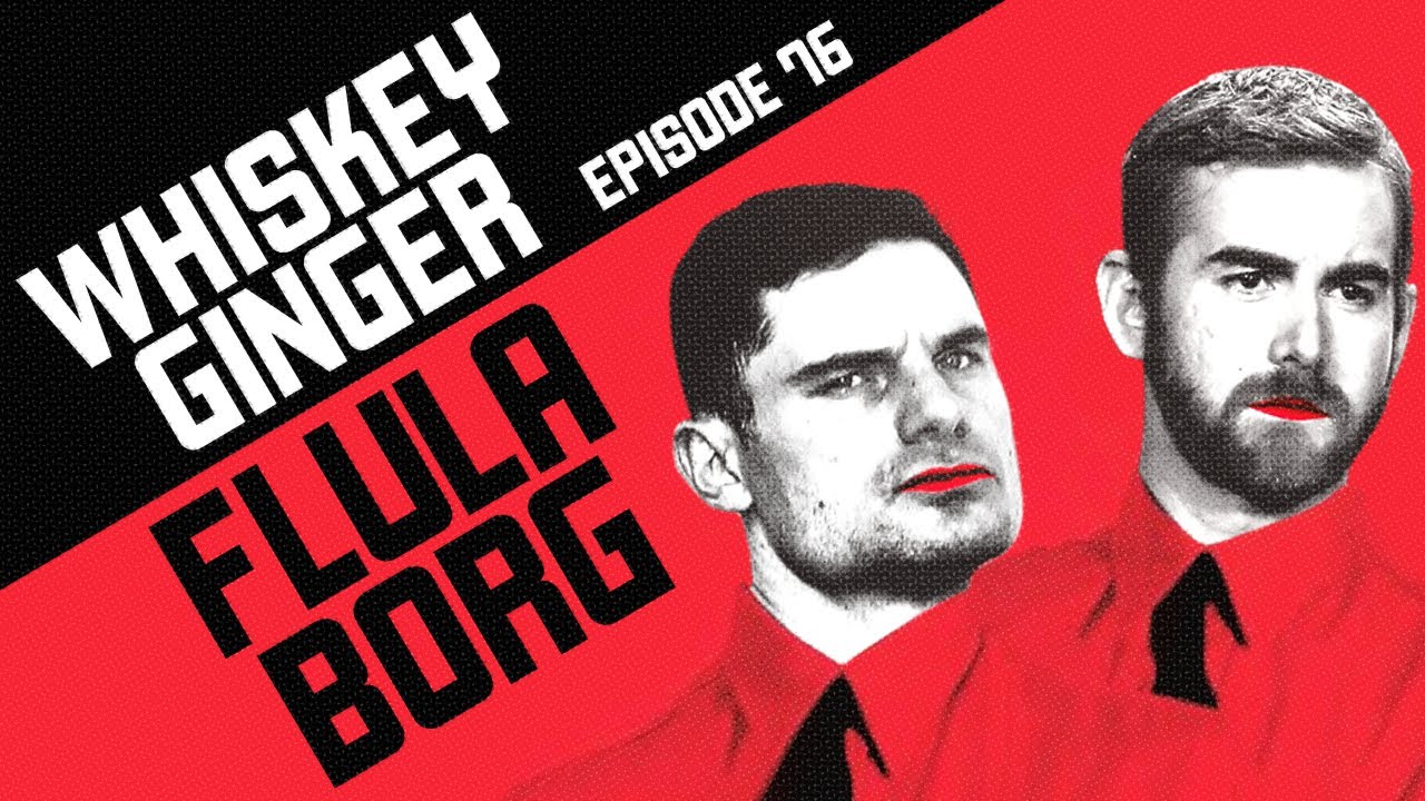 Whiskey Ginger - Flula Borg - #076 - YouTube