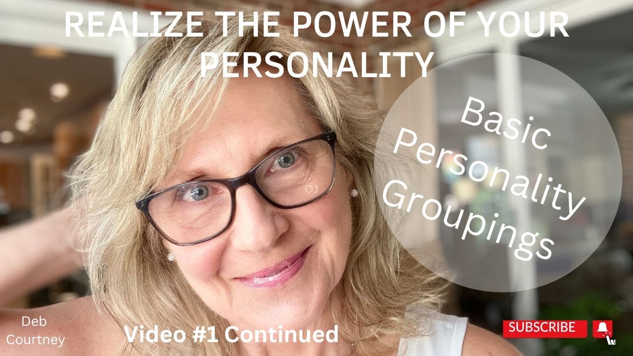 THE POWER OF YOUR PERSONALITY SERIES | Basic Personality Groupings ...