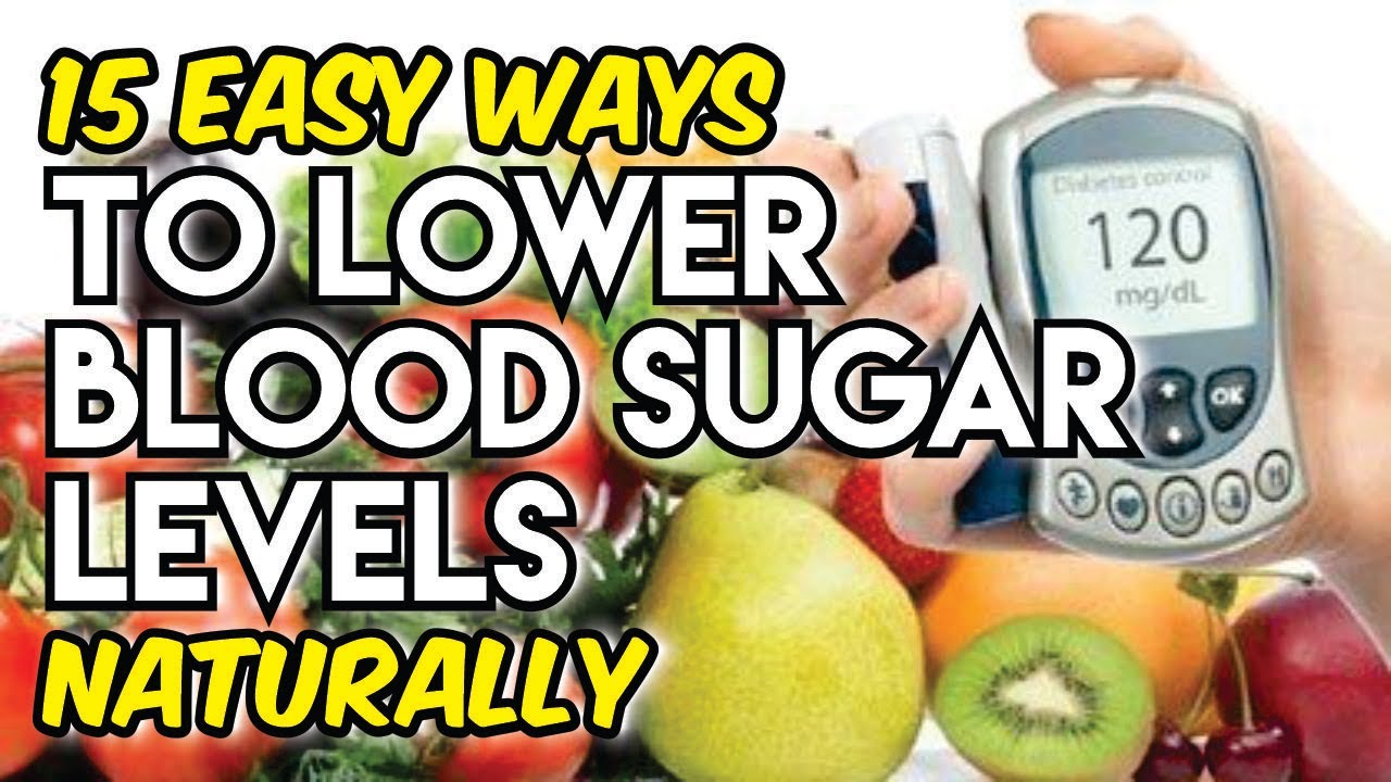15 Easy Ways to Lower Blood Sugar Levels Naturally - YouTube