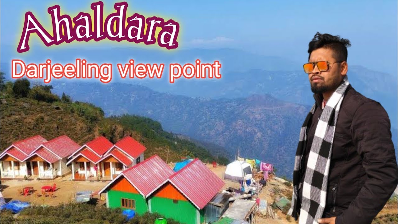 Darjeeling view point Ahaldara view point North Bengal tourist place ...