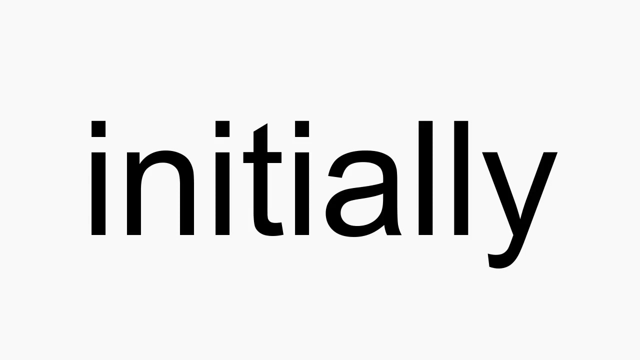 How to pronounce initially - YouTube