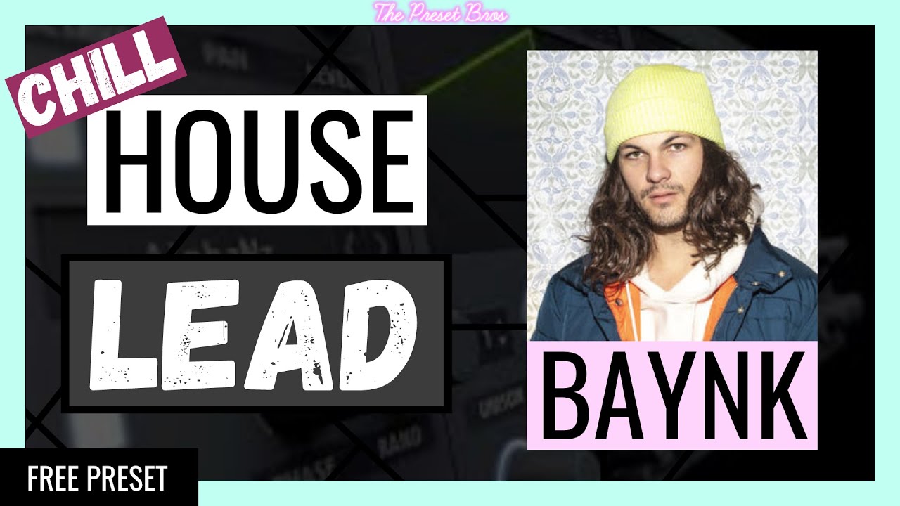 How To Make A House Lead Like BAYNK (Lead in Serum Synth) FREE SERUM ...